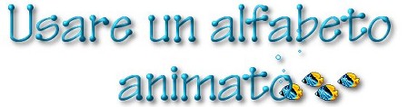 Usare un alfabeto animato